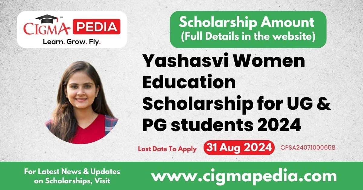 Yashasvi Women Education And Skill Development Scheme Scholarship for UG & PG students 2024 ...