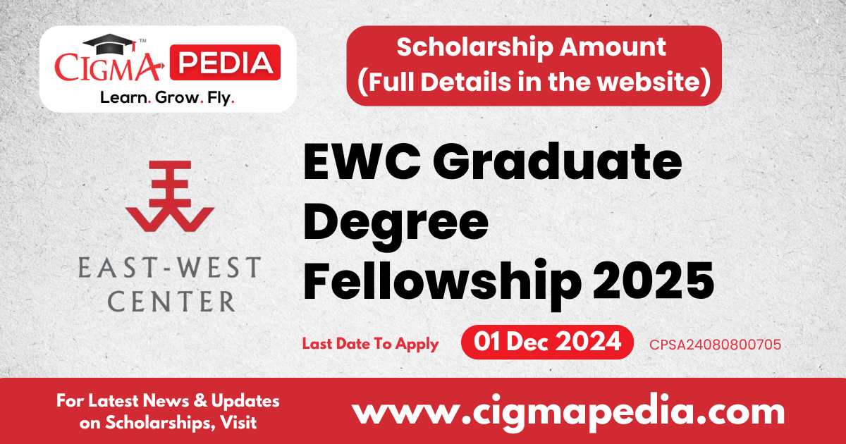 EWC Graduate Degree Fellowship 2025 in USA For PG and PhD Students ...