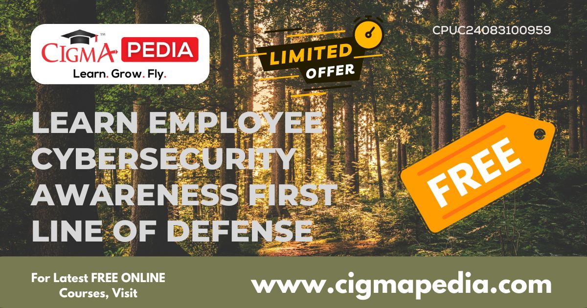 Learn Employee CyberSecurity Awareness First Line of Defense (Free ...