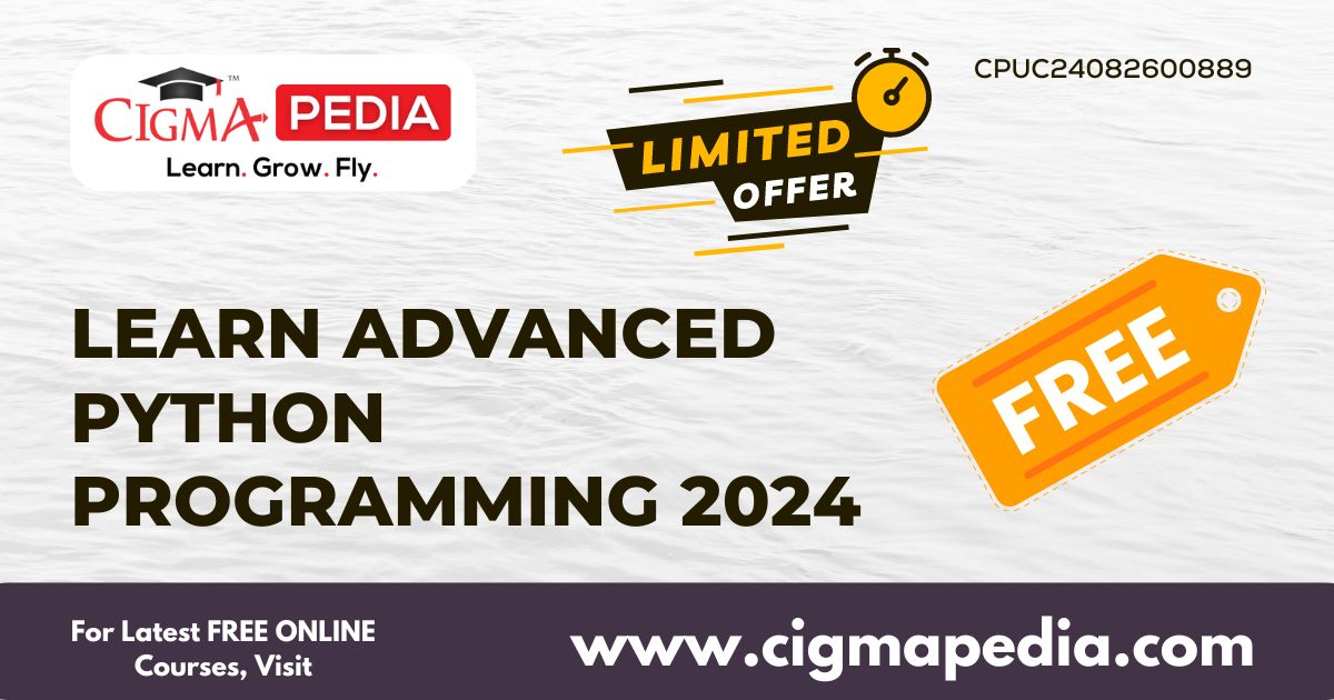 Learn Advanced Python Programming 2024 (Free Udemy Course) - CIGMA Pedia