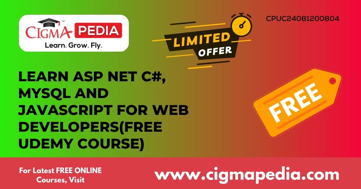 Learn Asp Net C#, MySQL and JavaScript for web developers(Free Udemy Course) - CIGMA Pedia