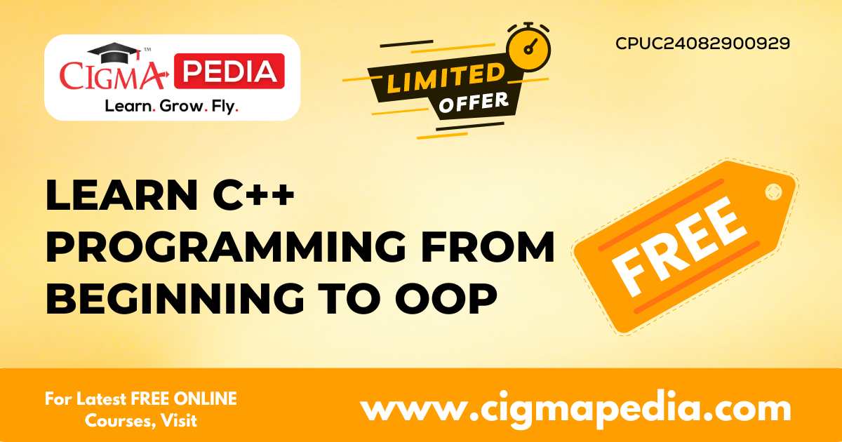 Learn C++ Programming from Beginning to OOP (Free Udemy Course) - CIGMA ...