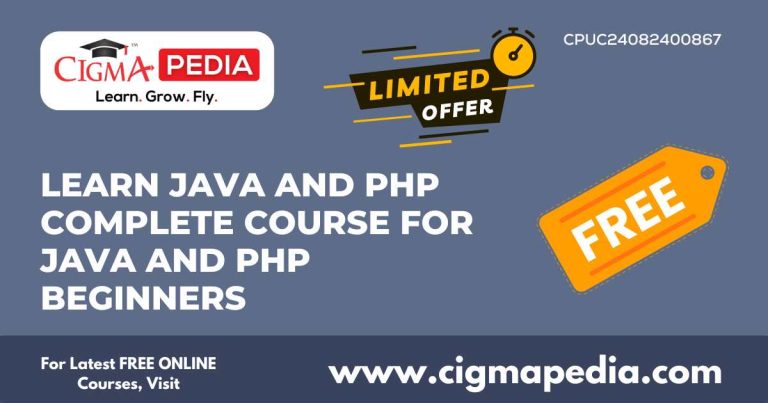 Learn Java And PHP Complete Course For Java And PHP Beginners (Free Udemy Course) - CIGMA Pedia