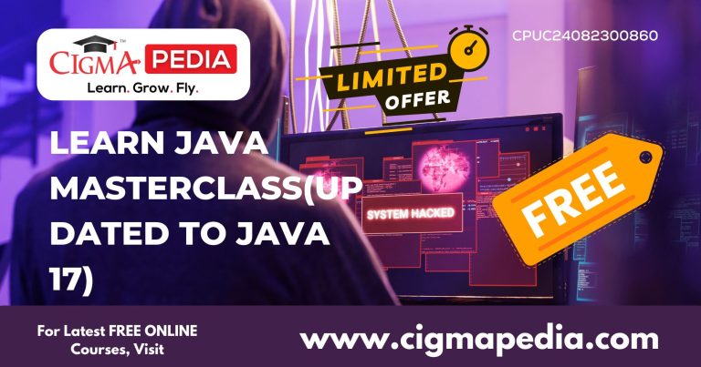 Learn Java Masterclass(updated to Java 17) (Free Udemy Course) - CIGMA Pedia