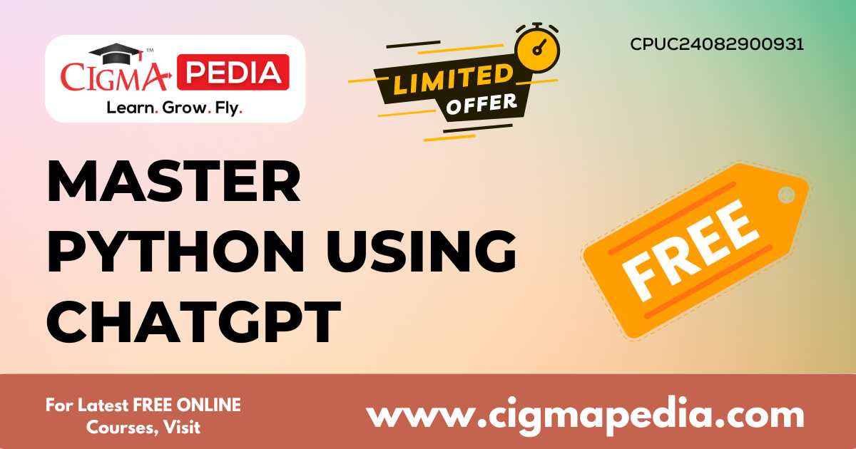 Master Python Using ChatGPT (Free Udemy Course) - CIGMA Pedia