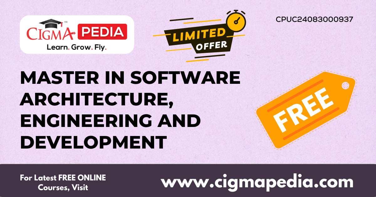 Master in Software Architecture Engineering and Development (Free Udemy Course) - CIGMA Pedia