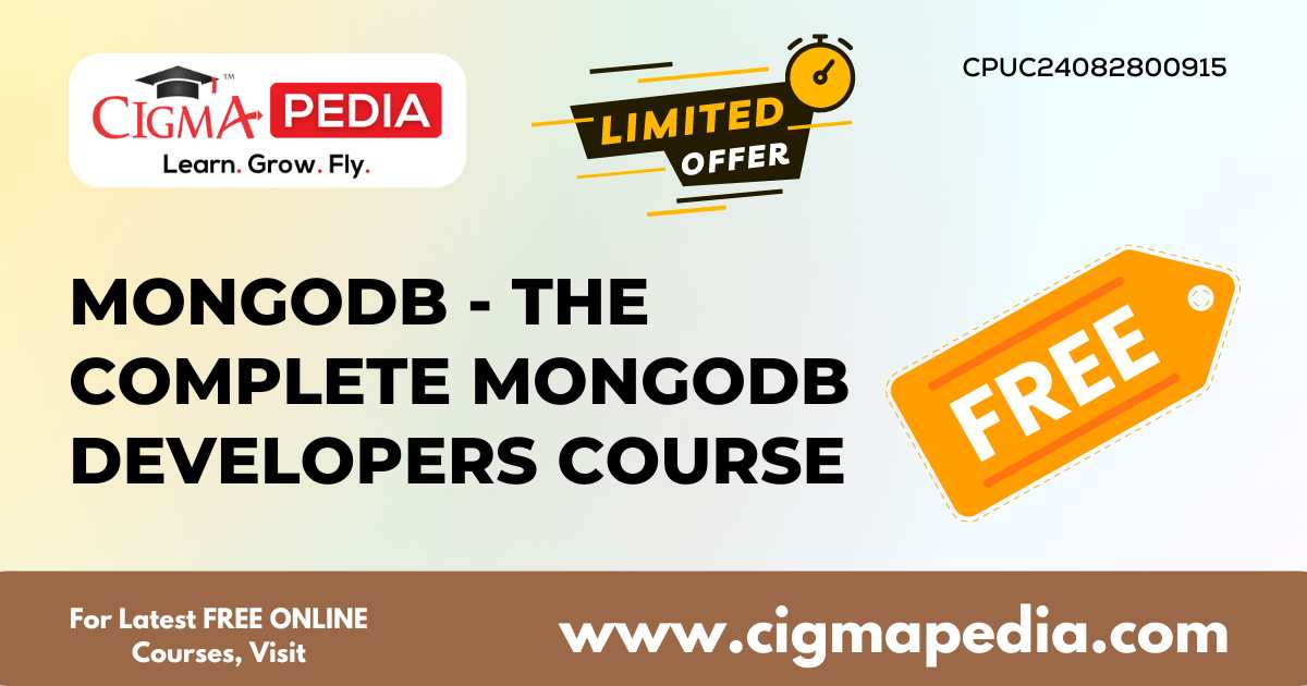 MongoDB - The Complete MongoDB Developers Course (Free Udemy Course) - CIGMA Pedia