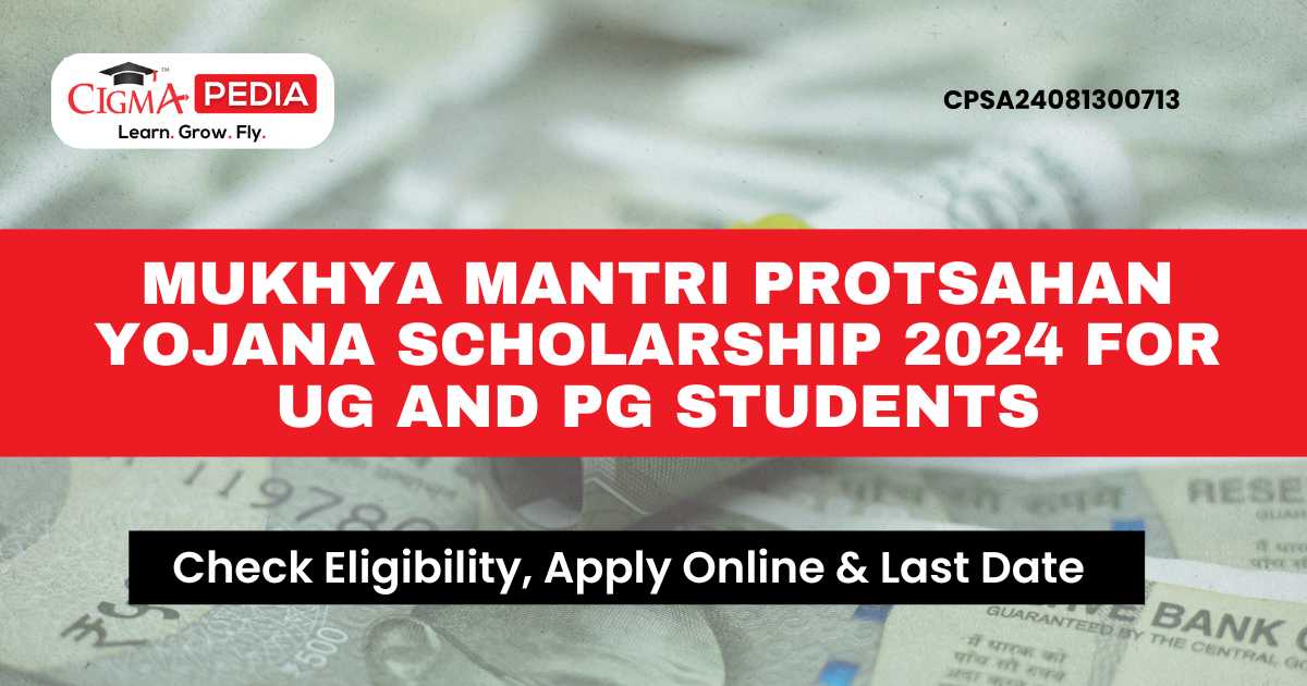 Mukhya Mantri Protsahan Yojana Scholarship 2024 for UG and PG Students ...