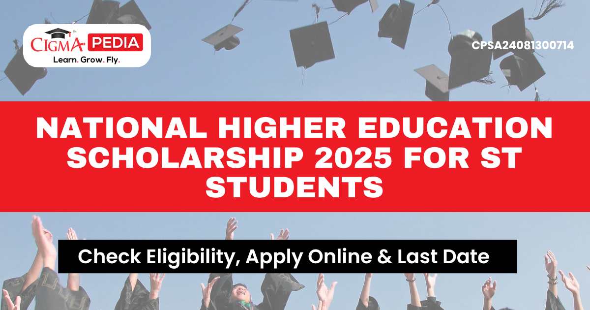 National Higher Education Scholarship 2025 for ST Students | Last Date ...