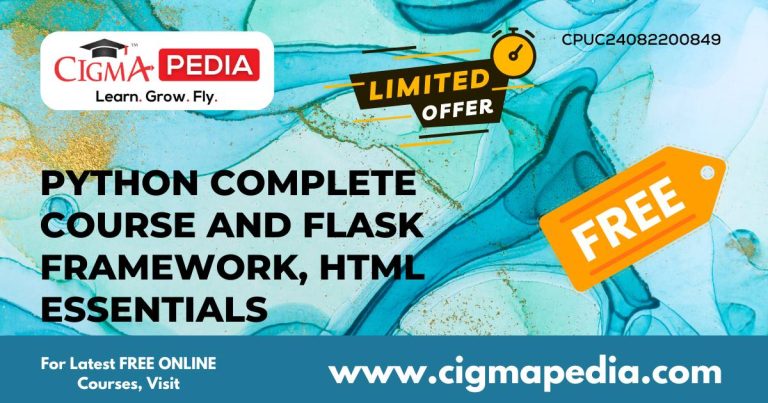 Python Complete Course And Flask Framework, HTML Essentials (Free Udemy Course) - CIGMA Pedia