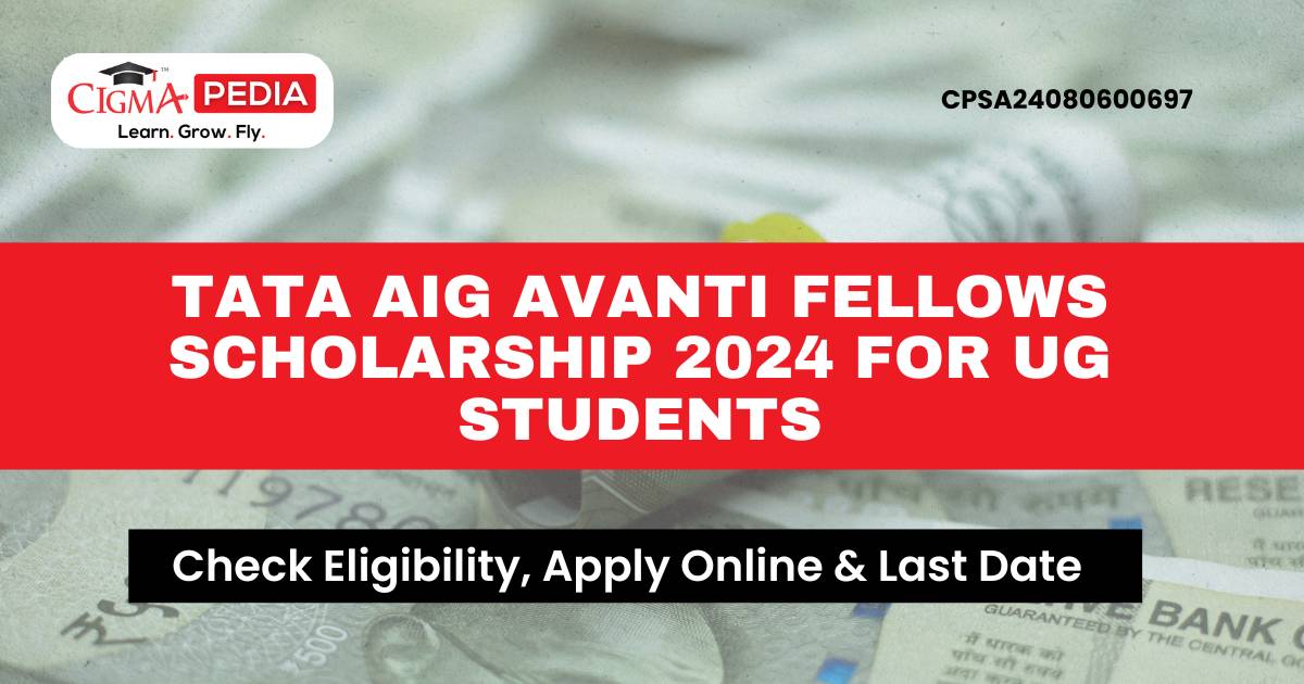 TATA AIG Avanti Fellows Scholarship 2024 For Engineering and Medical ...