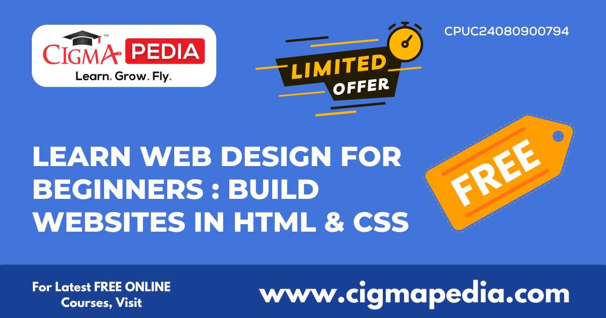 Learn Web Design for Beginners: Build Websites in HTML & CSS (Free ...