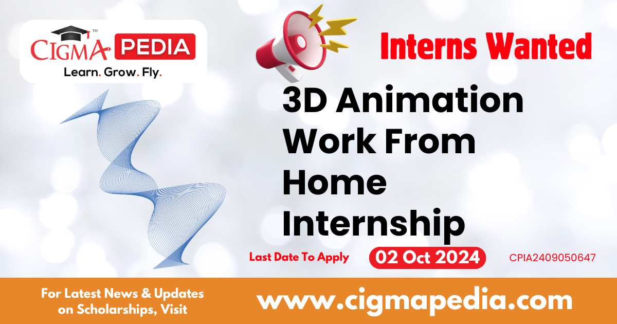 3D Animation Work From Home Internship : How to Apply for Internship ...
