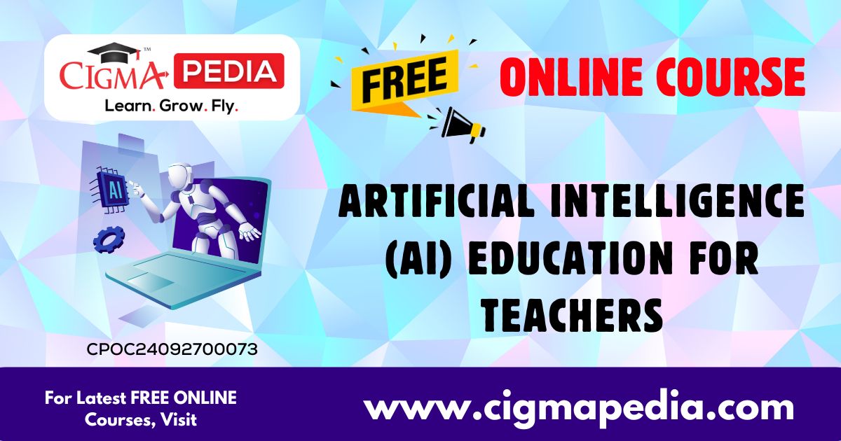 Artificial Intelligence (AI) Education for Teachers By Macquarie University, IBM (Free Online ...