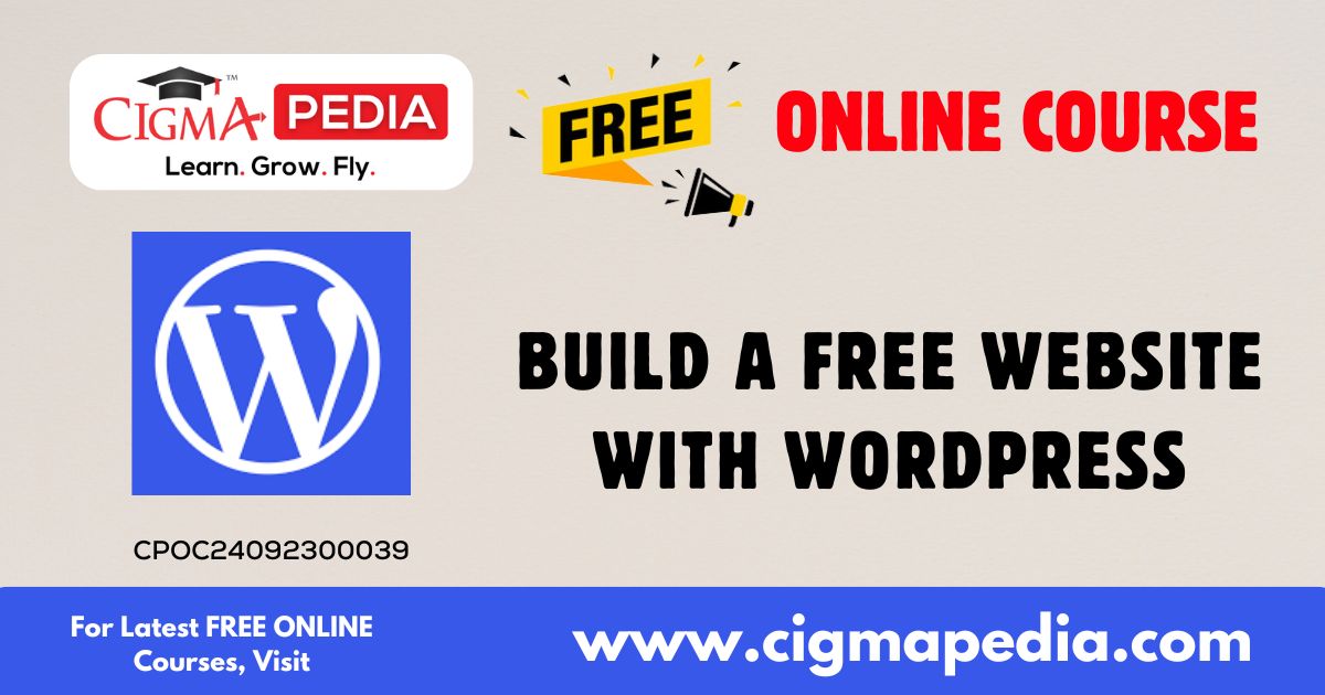 Build a Free Website With WordPress By Coursera Project Network (Free Online Course) - CIGMA Pedia