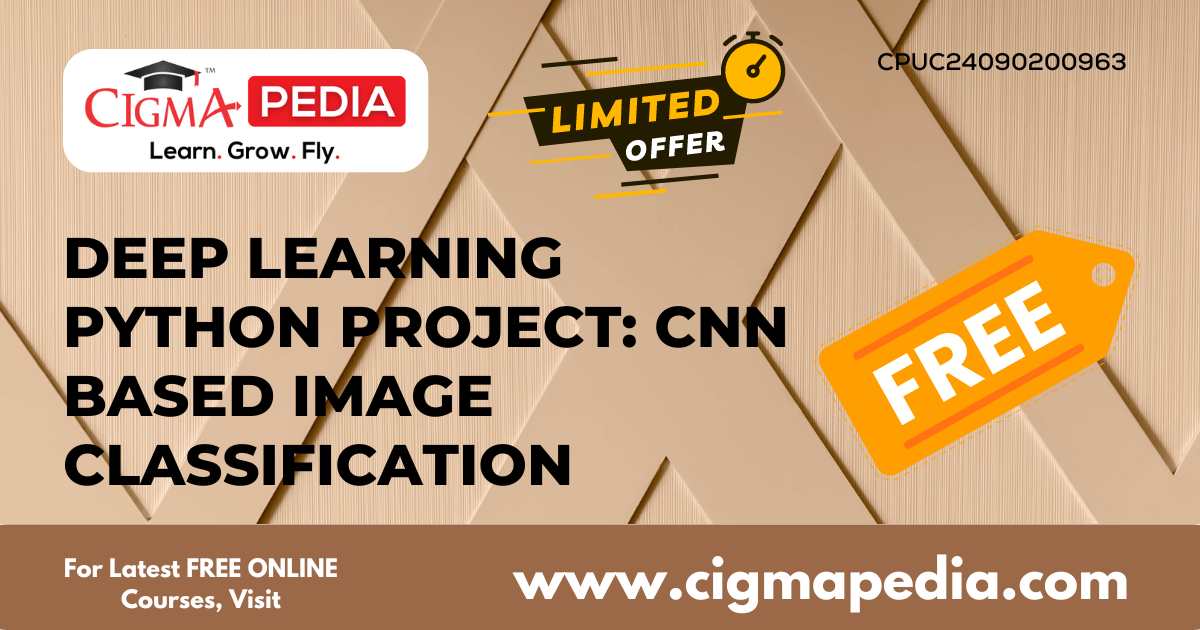 Deep Learning Python Project: CNN based Image Classification (Free Udemy Course) - CIGMA Pedia