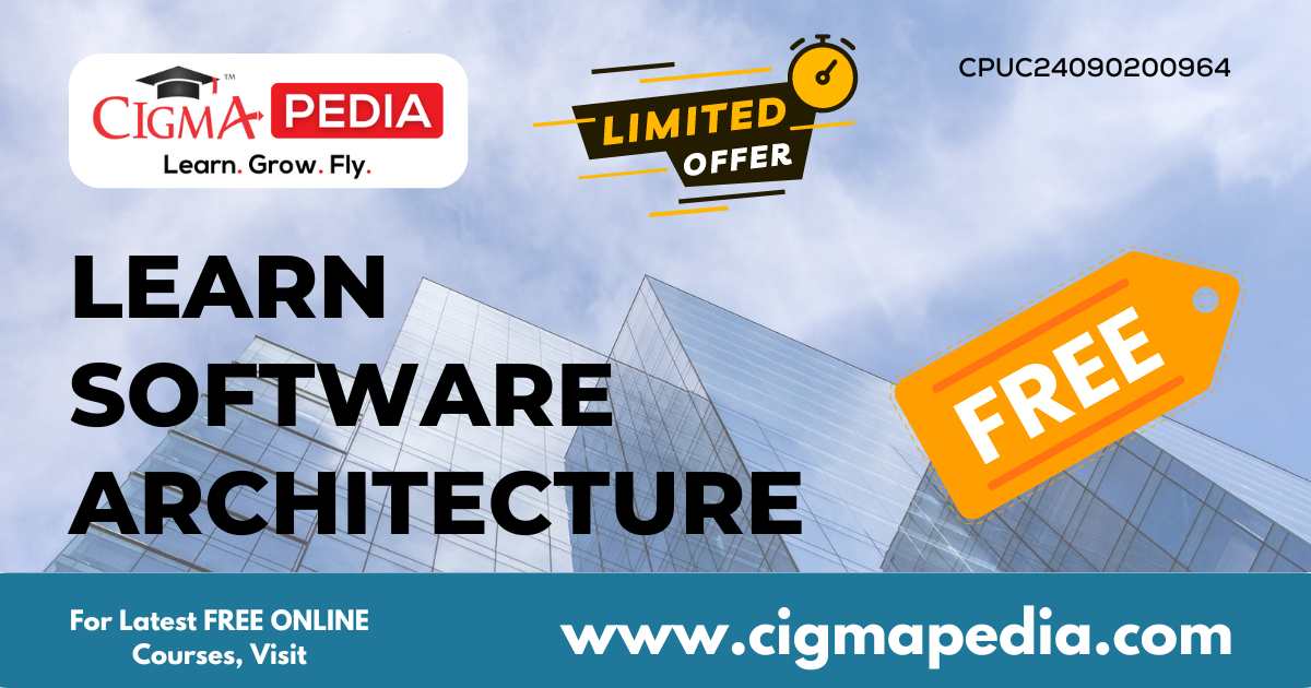 Learn Software architecture (Free Udemy Course) - CIGMA Pedia
