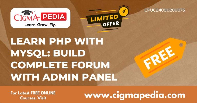 Learn PHP with MySQL: Build Complete Forum with Admin Panel (Free Udemy Course) - CIGMA Pedia