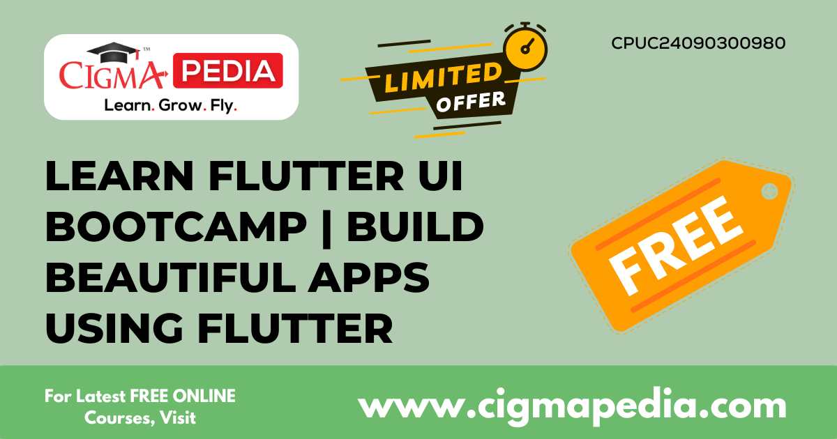 Learn Flutter UI Bootcamp | Build Beautiful Apps using Flutter (Free Udemy Course) - CIGMA Pedia