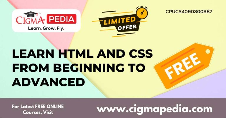 Learn HTML and CSS from Beginning to Advanced (Free Udemy Course) - CIGMA Pedia