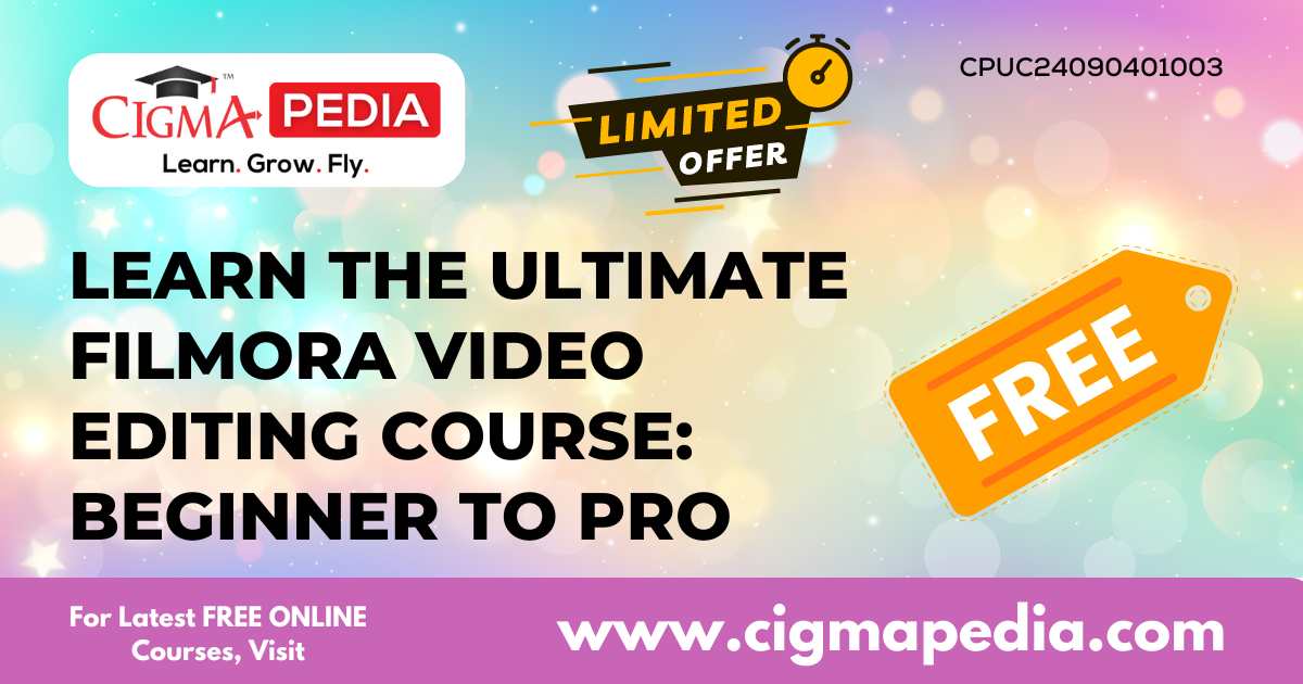 Learn The Ultimate Filmora Video Editing Course: Beginner to Pro (Free ...