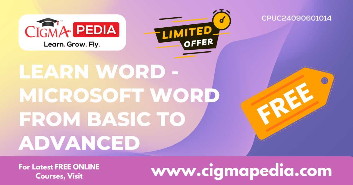 Learn Word - Microsoft Word from Basic to Advanced (Free Udemy Course) - CIGMA Pedia