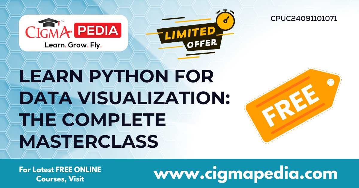 Learn Python for Data Visualization: The Complete Masterclass (Free Udemy Course) - CIGMA Pedia