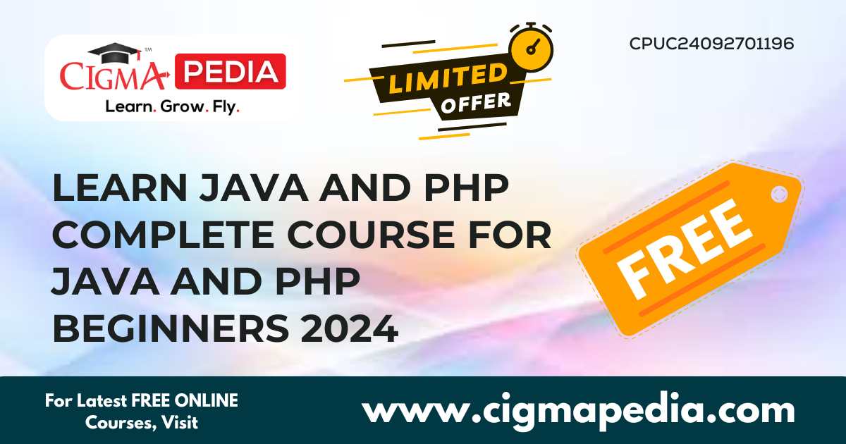 Learn Java And PHP Complete Course For Java And PHP Beginners 2024 (Free Udemy Course) - CIGMA Pedia