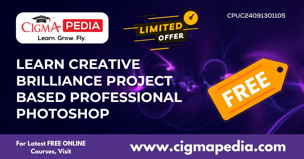 Learn Creative Brilliance Project Based Professional Photoshop (Free ...