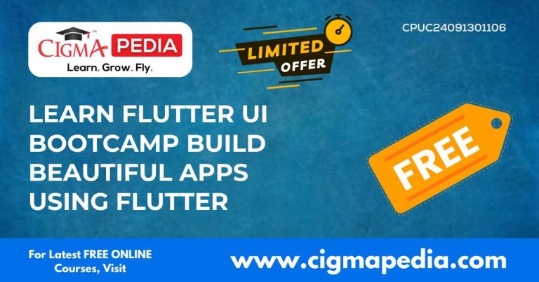 Learn Flutter UI Bootcamp Build Beautiful Apps using Flutter (Free Udemy Course) - CIGMA Pedia