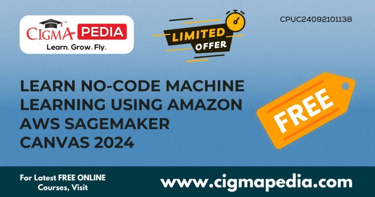 Learn No-Code Machine Learning Using Amazon AWS SageMaker Canvas 2024 (Free Udemy Course ...