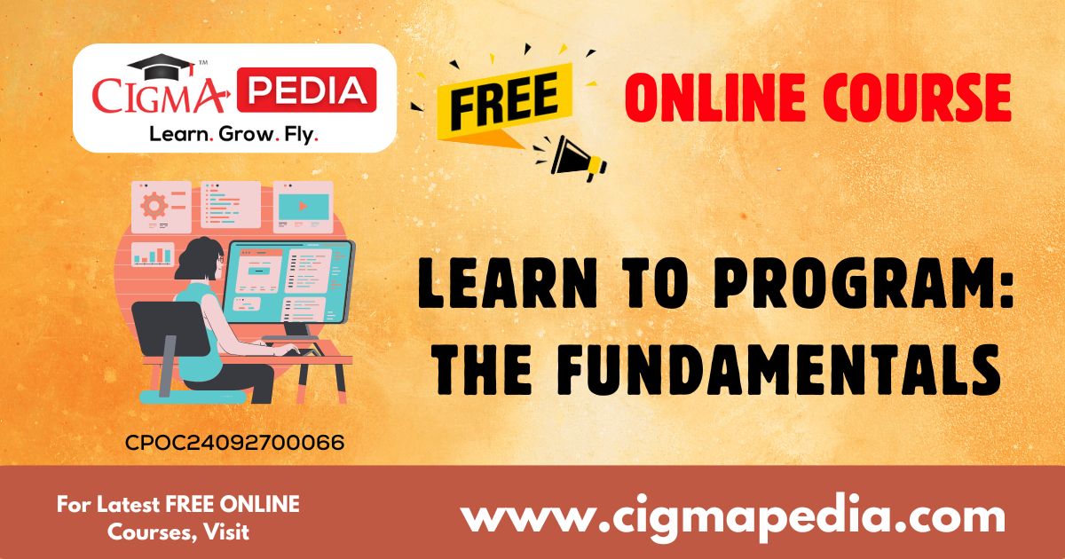 Learn to Program: The Fundamentals By University of Toronto (Free ...