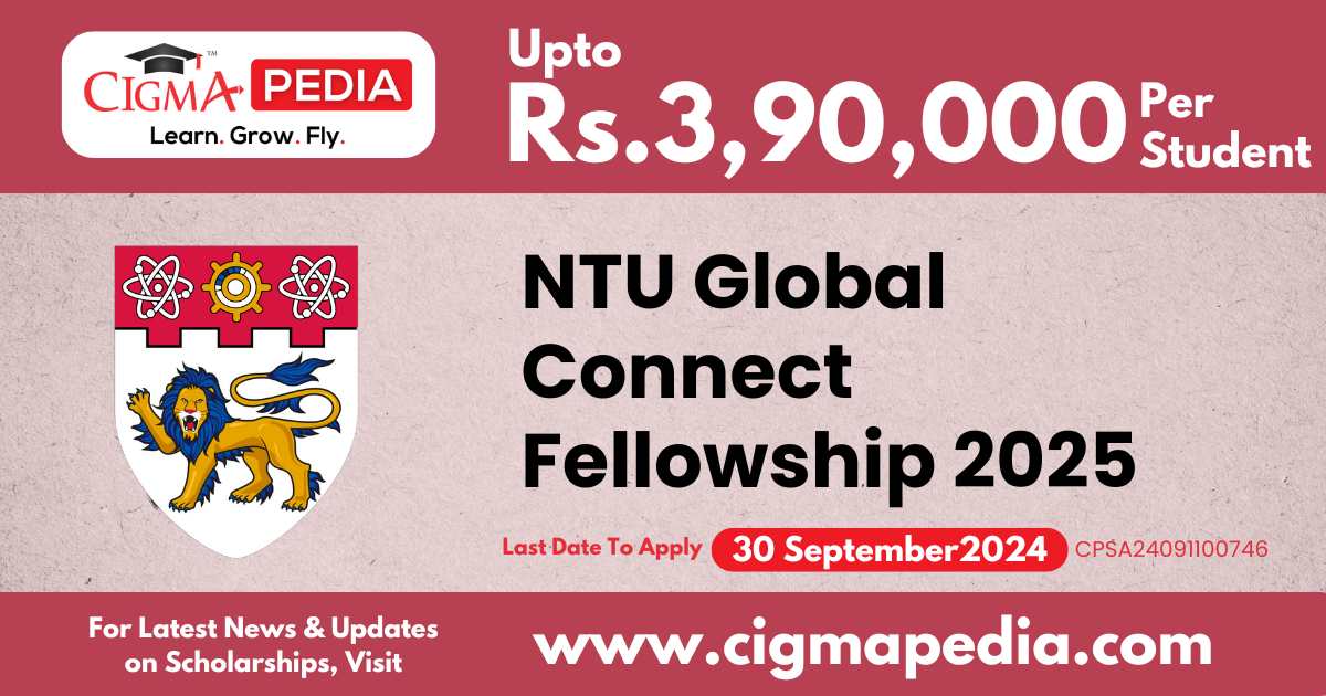 NTU Global Connect Fellowship 2025 for UG and PG Students | Last Date ...