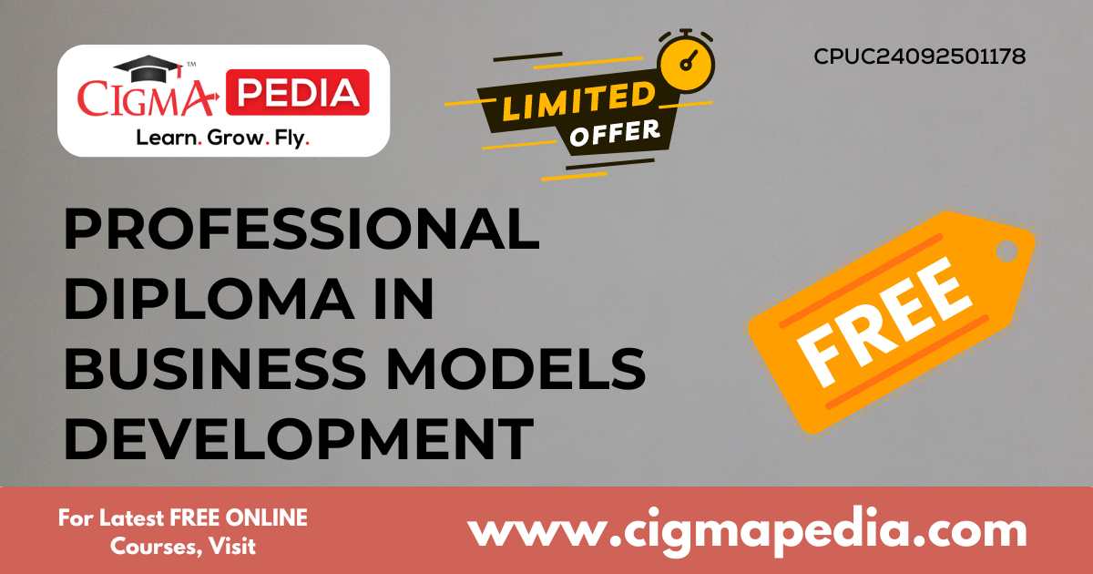 Professional Diploma in Business Models Development (Free Udemy Course ...