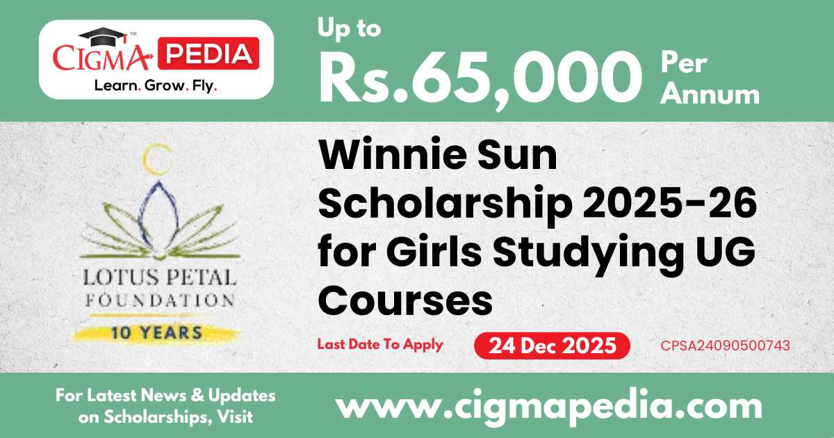 Winnie Sun Scholarship 2025-26 for Girls Studying UG Courses | Last ...