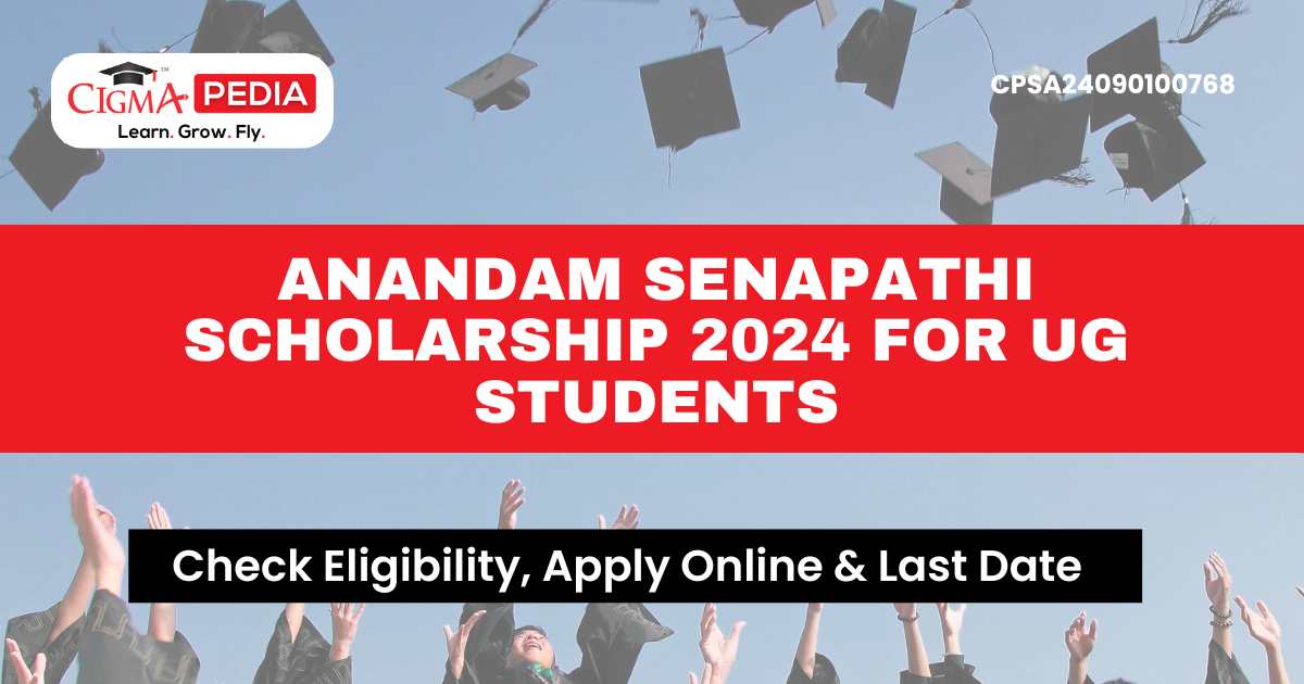 Anandam Senapathi Scholarship 2024 For UG Students | Last Date, How to ...