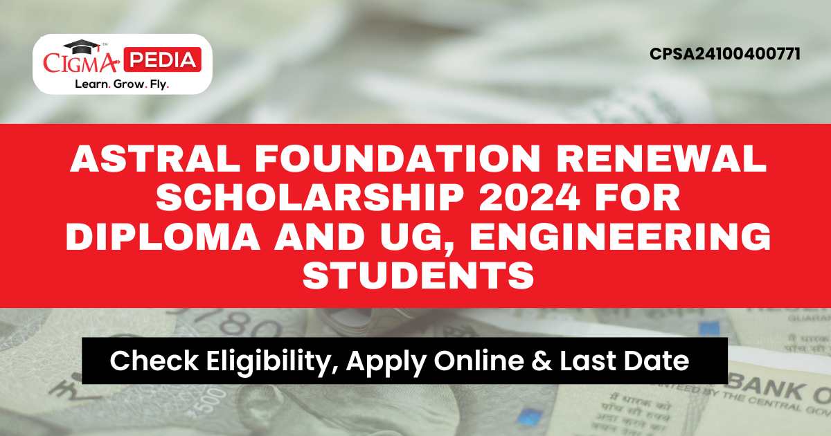 Astral Foundation Renewal Scholarship 2024 For Diploma and UG ...