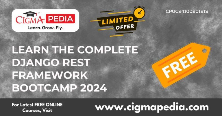 Learn The Complete Django Rest Framework Bootcamp 2024 (Free Udemy ...