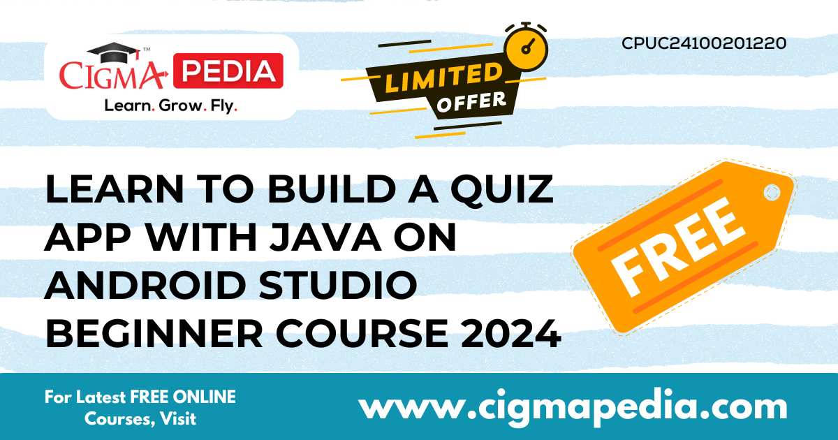 Learn to Build a Quiz App with Java on Android Studio Beginner Course 2024 (Free Udemy Course ...