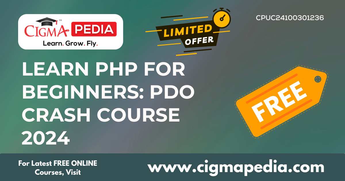Learn PHP for Beginners: PDO Crash Course 2024 (Free Udemy Course) - CIGMA Pedia