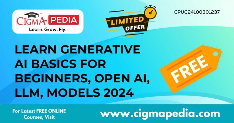 Learn Generative AI Basics for Beginners, Open AI, LLM, Models 2024 (Free Udemy Course) - CIGMA ...