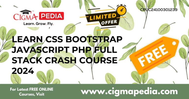 Learn CSS Bootstrap JavaScript PHP Full Stack Crash Course 2024 (Free Udemy Course) - CIGMA Pedia