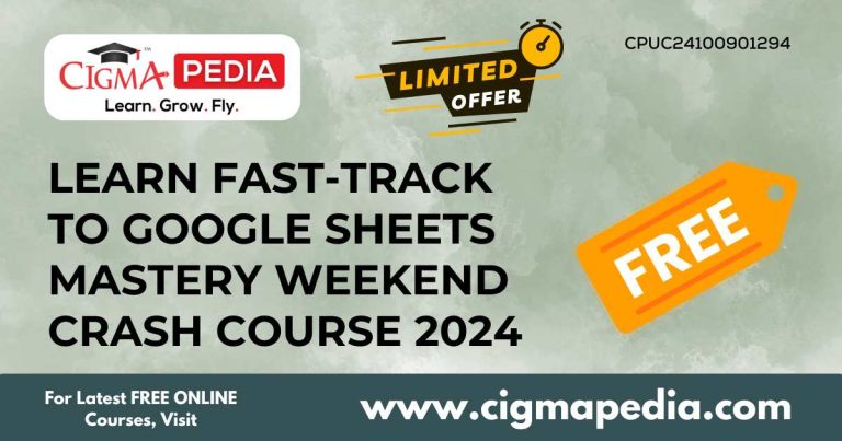 Learn Fast-track to Google Sheets Mastery Weekend Crash Course 2024 ...