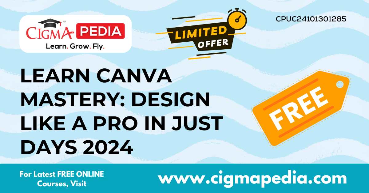 Learn Canva Mastery: Design Like a Pro in Just Days 2024 (Free Udemy ...