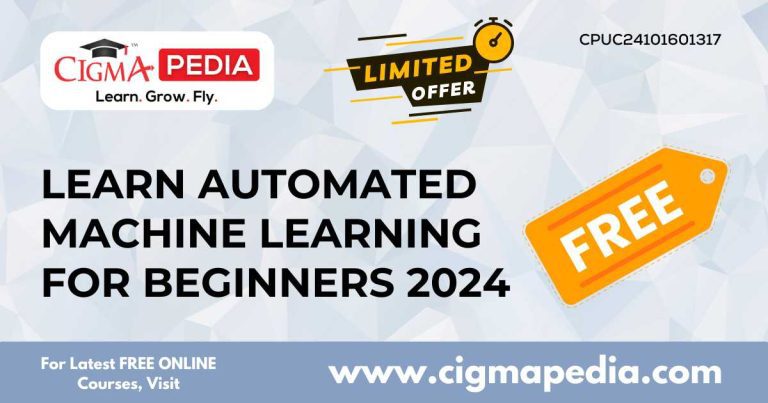 Learn Automated Machine Learning for Beginners 2024 (Free Udemy Course ...