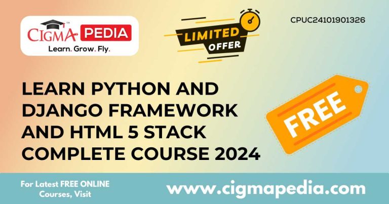 Learn Python And Django Framework And HTML 5 Stack Complete Course 2024 (Free Udemy Course ...