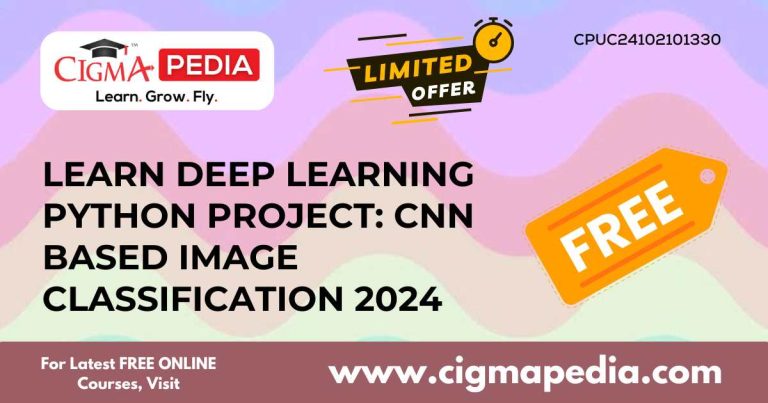 Learn Deep Learning Python Project: CNN based Image Classification 2024 (Free Udemy Course ...