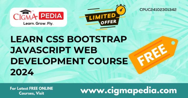 Learn CSS Bootstrap JavaScript Web Development Course 2024 (Free Udemy Course) - CIGMA Pedia