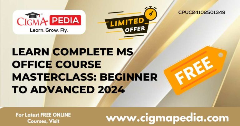 Learn Complete MS Office Course Masterclass: Beginner to Advanced 2024 (Free Udemy Course ...