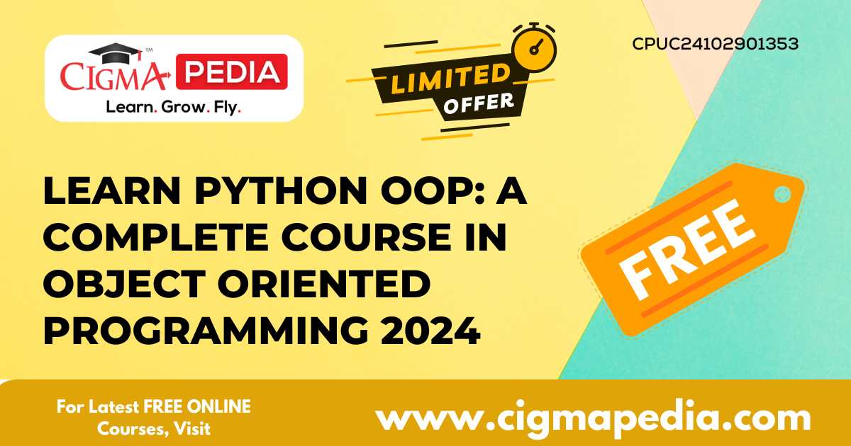 Learn Python OOP: A Complete Course in Object Oriented Programming 2024 (Free Udemy Course ...
